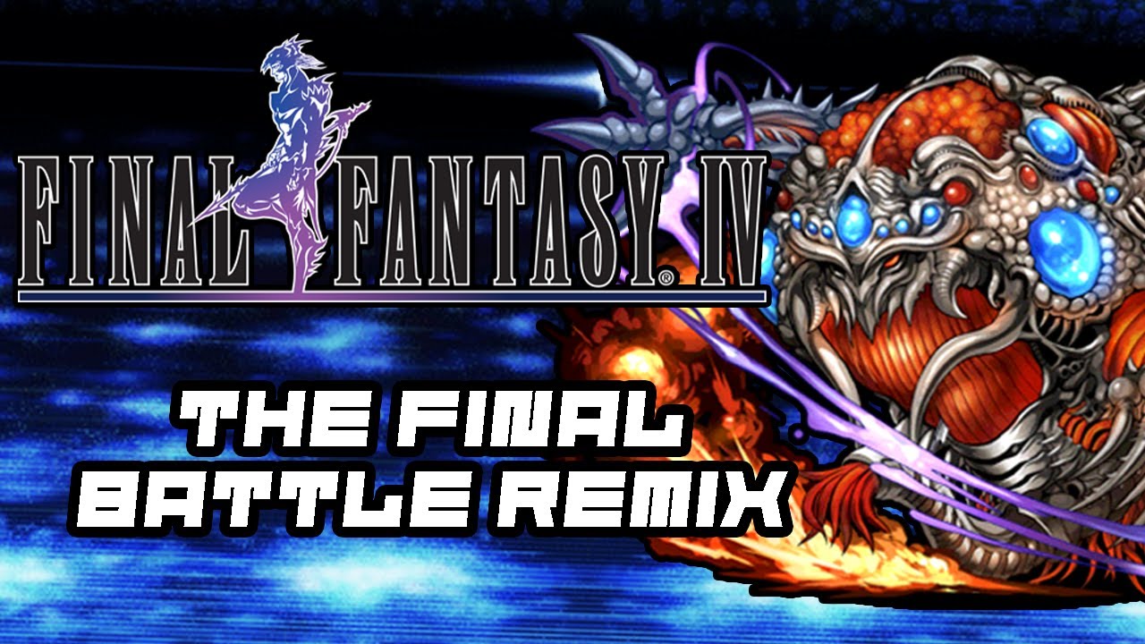 Final Fantasy IV - The Final Battle (Remix) - YouTube