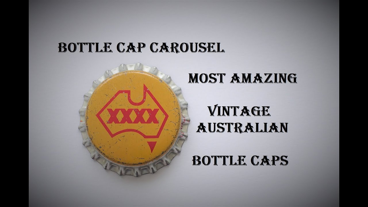 Bottle Cap Carousel - 18 Most amazing Australian Vintage beer bottle ...