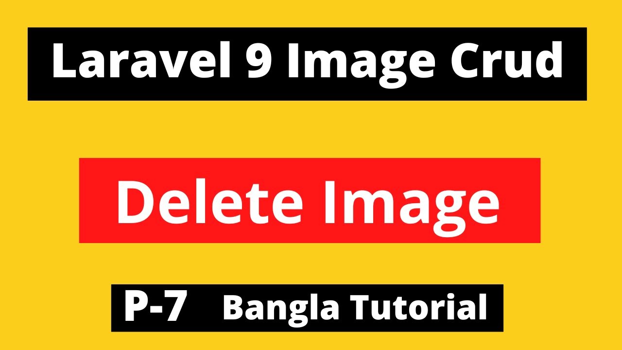 Laravel 9 Image Crud Bangla Tutorial Delete Image P 7 Youtube 6791