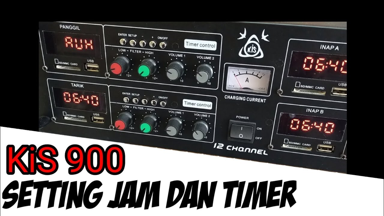 cara setting jam dan timer pada amply walet kis 900 @baronetwalet - YouTube