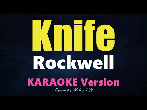 KNIFE - Rockwell (Karaoke Version)