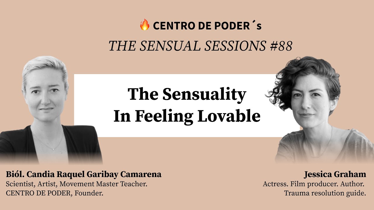 #88 The Sensuality In Feeling Lovable — Jessica Graham - YouTube