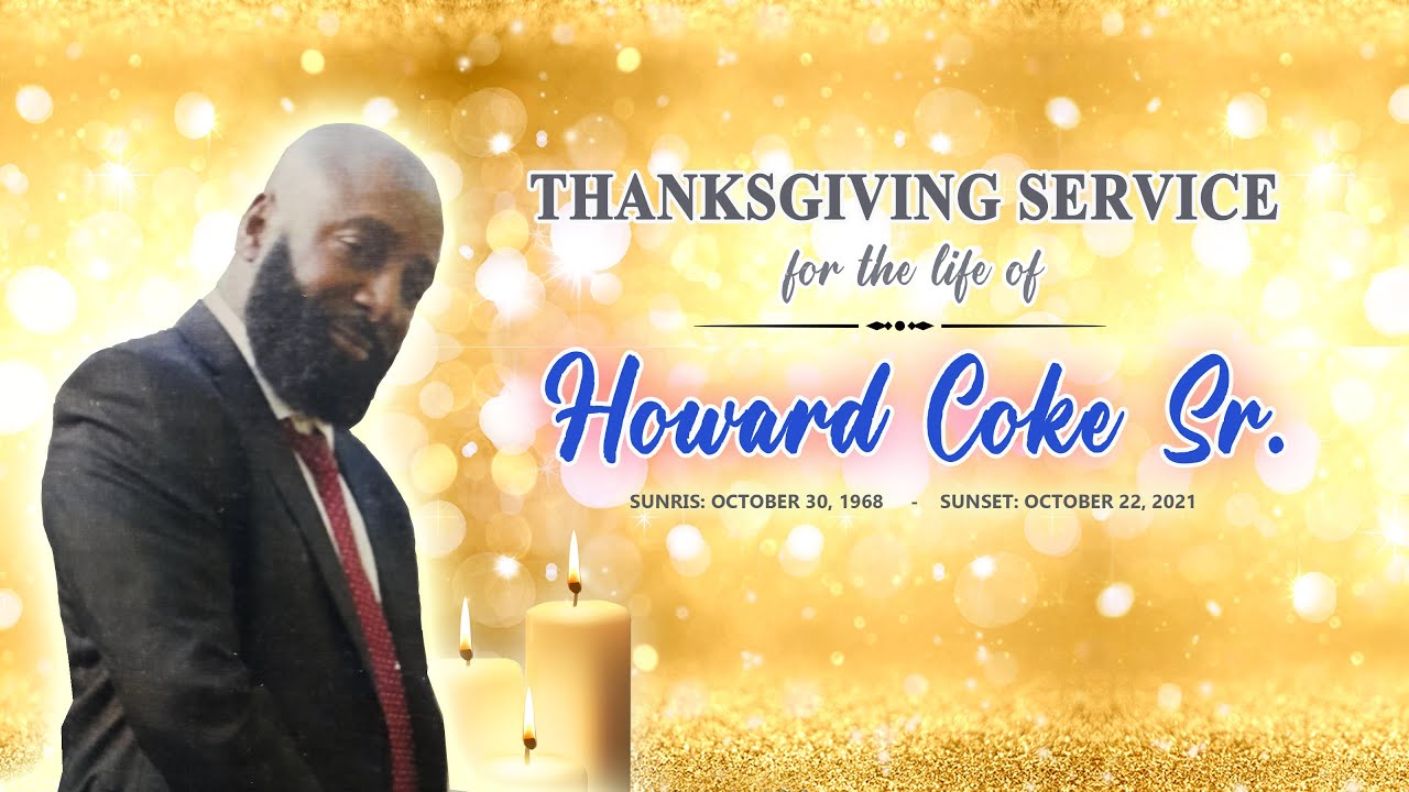 Service of Thanksgiving for Howard Coke Sr. - YouTube