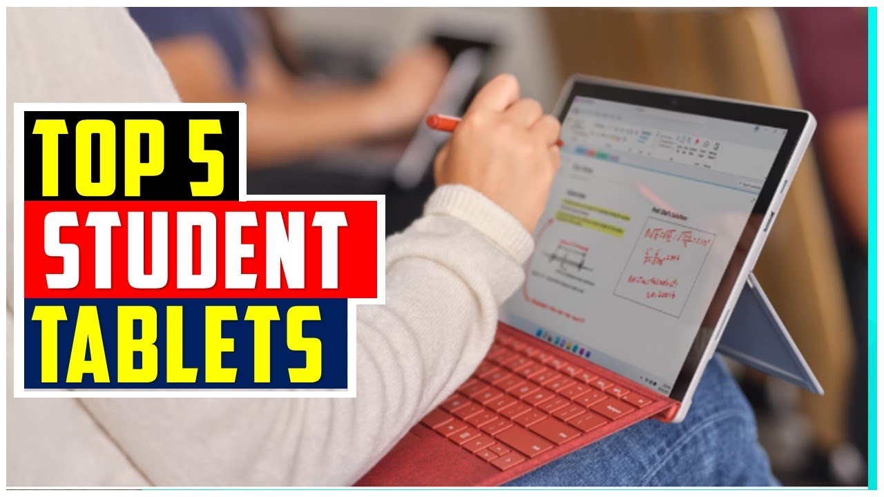 Best Student Tablets 2025 | Top 5 Student Tablets for Note-Taking ...