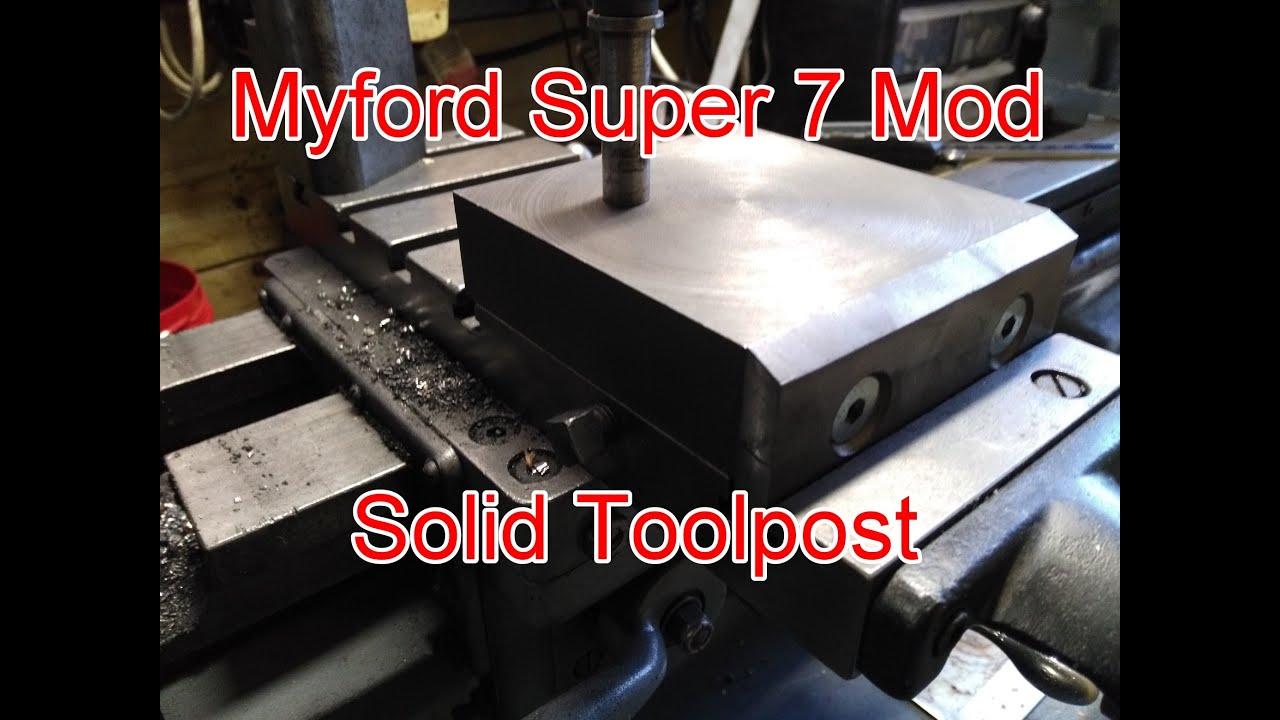 Myford Super 7 Solid Toolpost Mod - YouTube