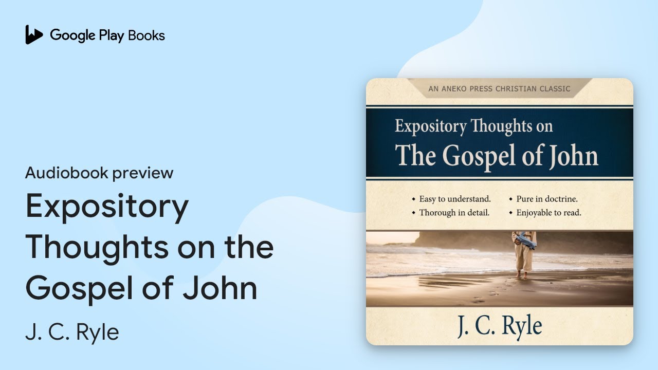 Expository Thoughts on the Gospel of John by J. C. Ryle · Audiobook ...