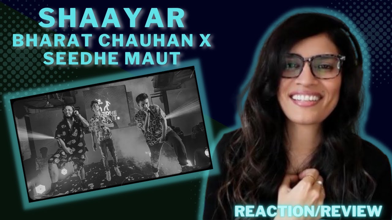 SHAAYAR (BHARAT CHAUHAN FT. SEEDHE MAUT) REACTION/REVIEW ...