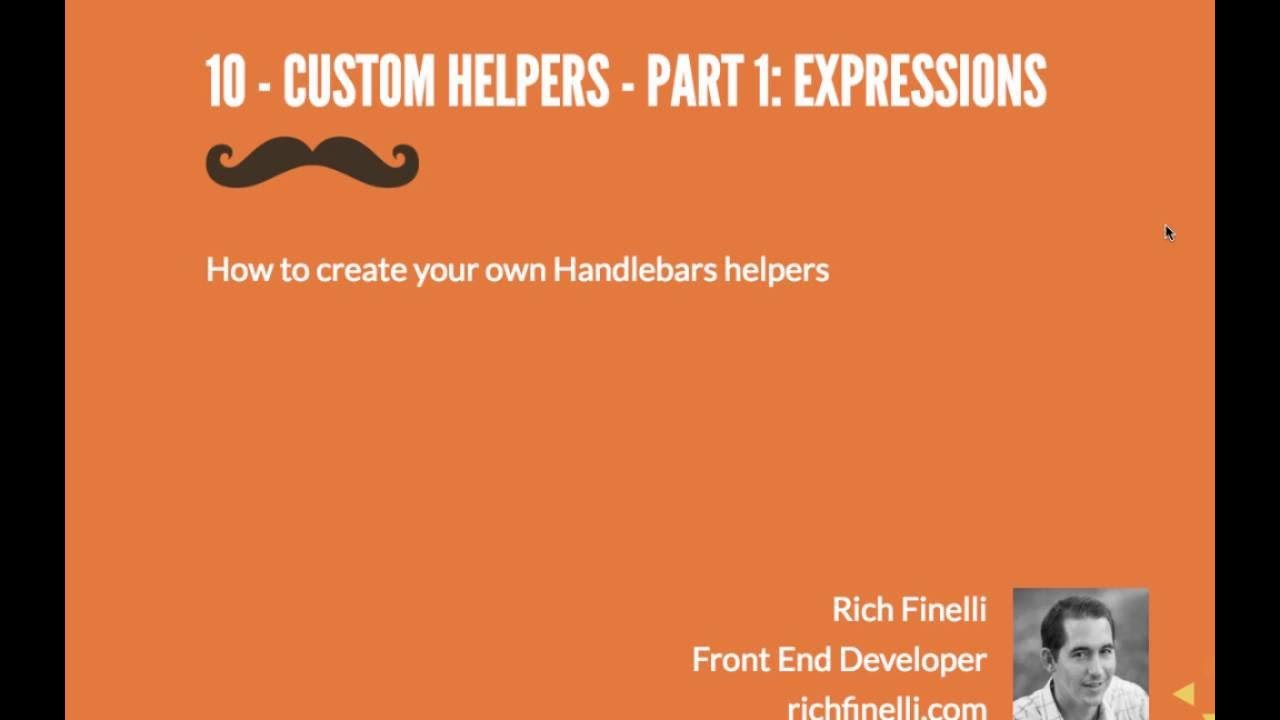 10 Handlebars training: Custom Helpers Part 1 - Expressions - YouTube