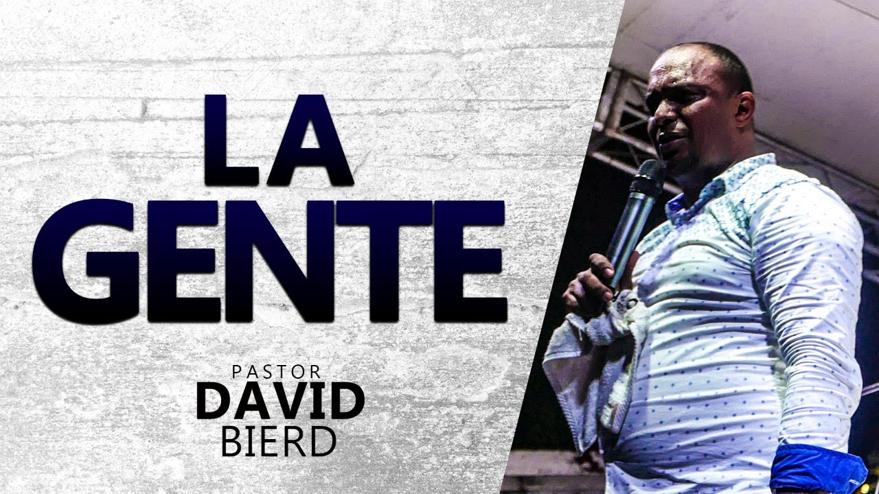 Pastor David Bierd - La gente - YouTube