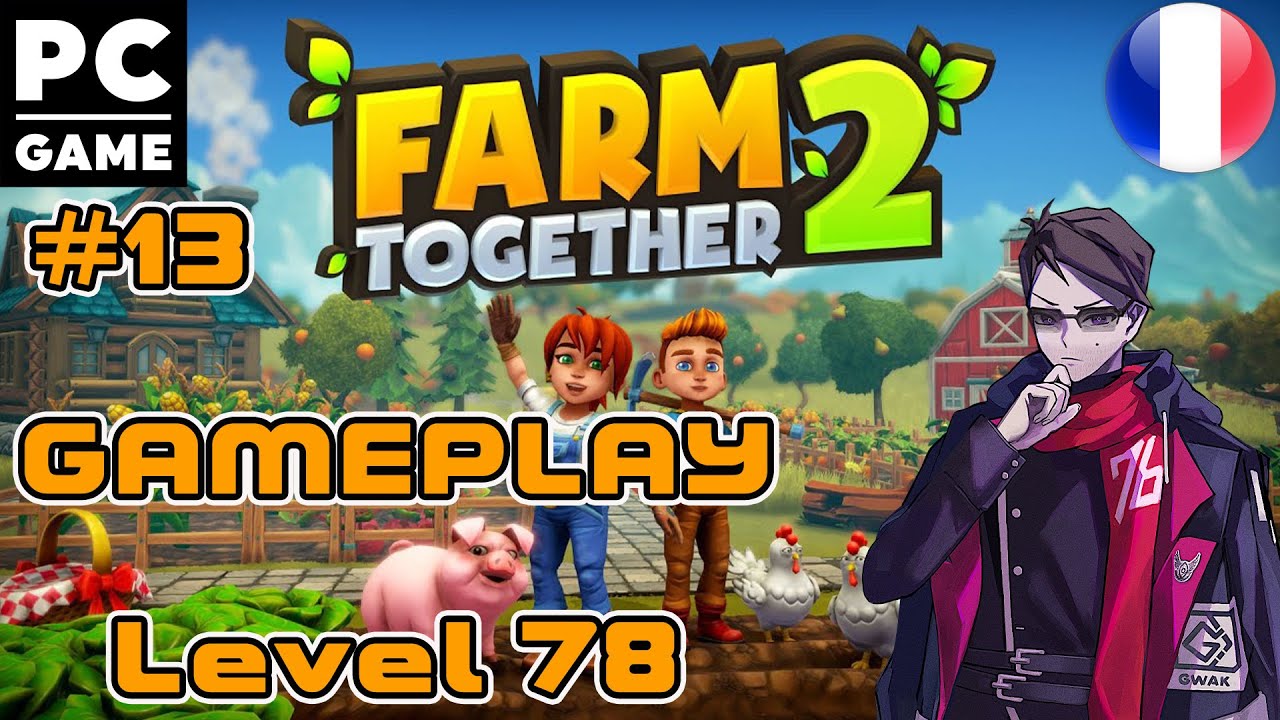 PC GAMEPLAY FR #13 : FARM TOGETHER 2 - YouTube