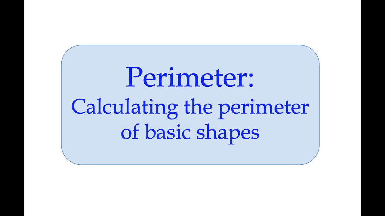 Perimeter - calculating the perimeter of basic shapes - YouTube