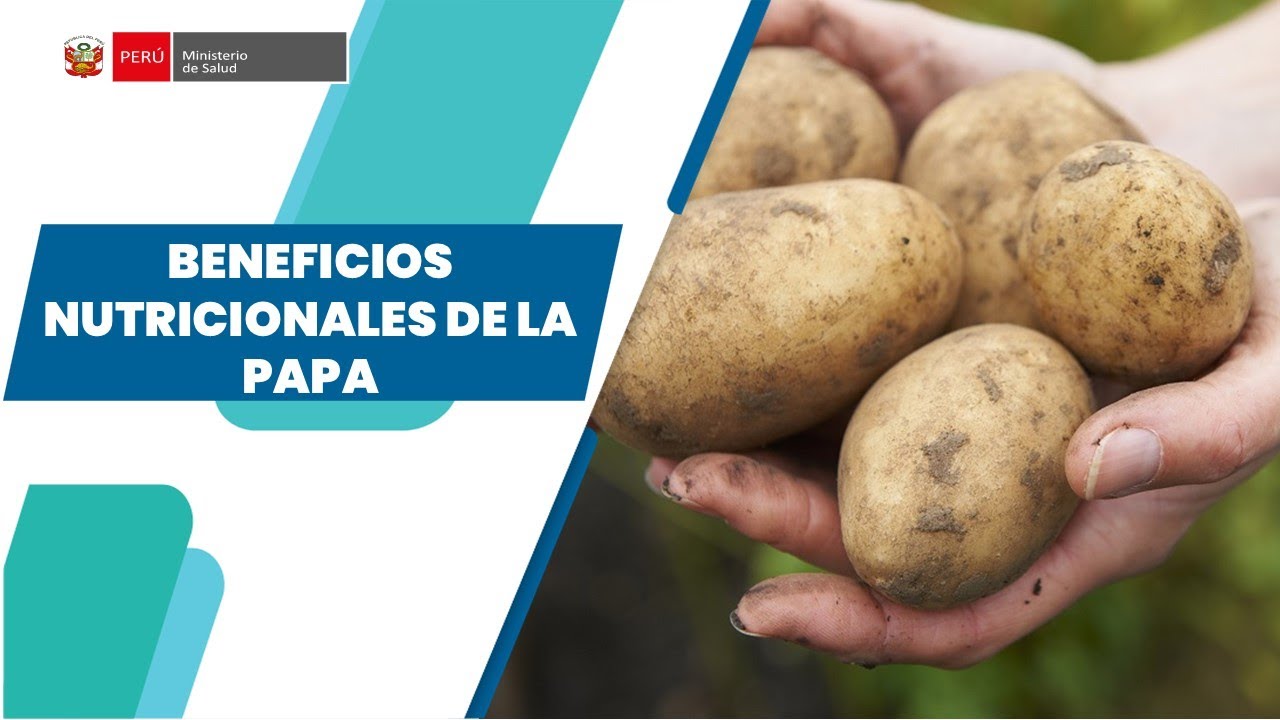 BENEFICIOS NUTRICIONALES DE LA PAPA - YouTube