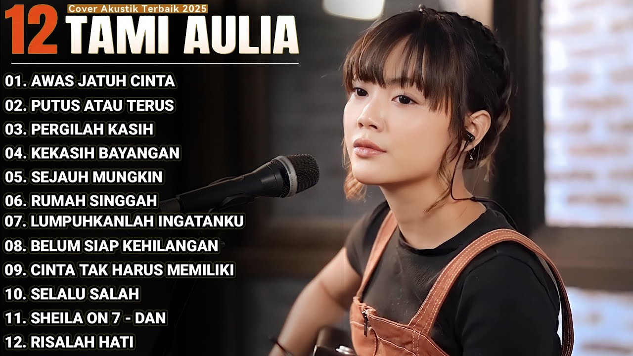Tami Aulia Full Album - Awas Jatuh Cinta Lagu Galau Viral Tiktok 2025 - YouTube