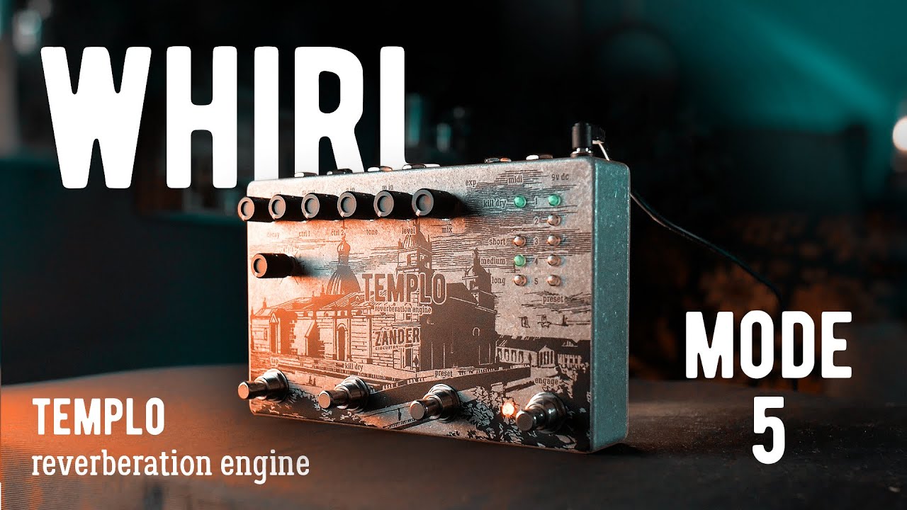 Templo Reverberation Engine | Mode 5: Whirl - YouTube