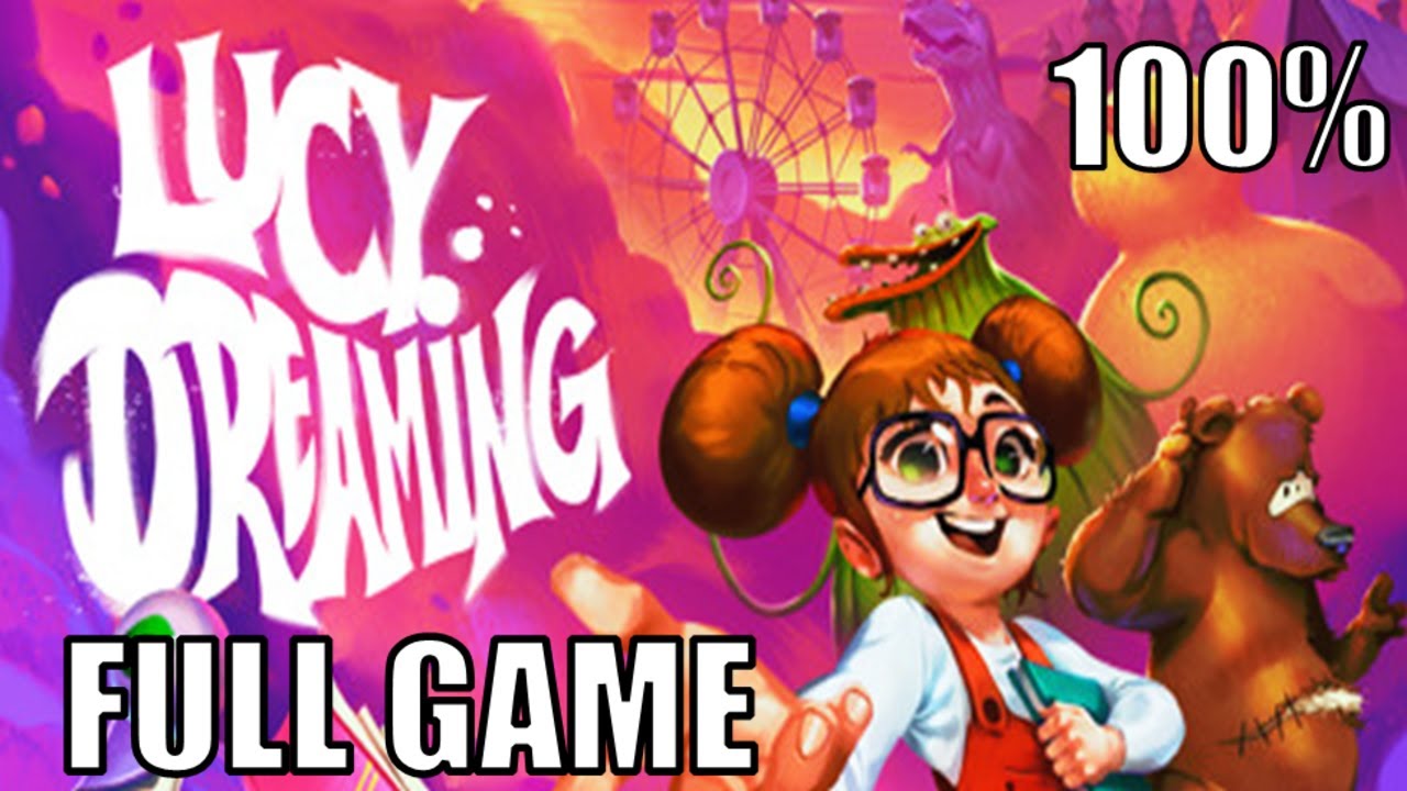 Lucy Dreaming 100% Full Gameplay Walkthrough + All Achievements (No ...