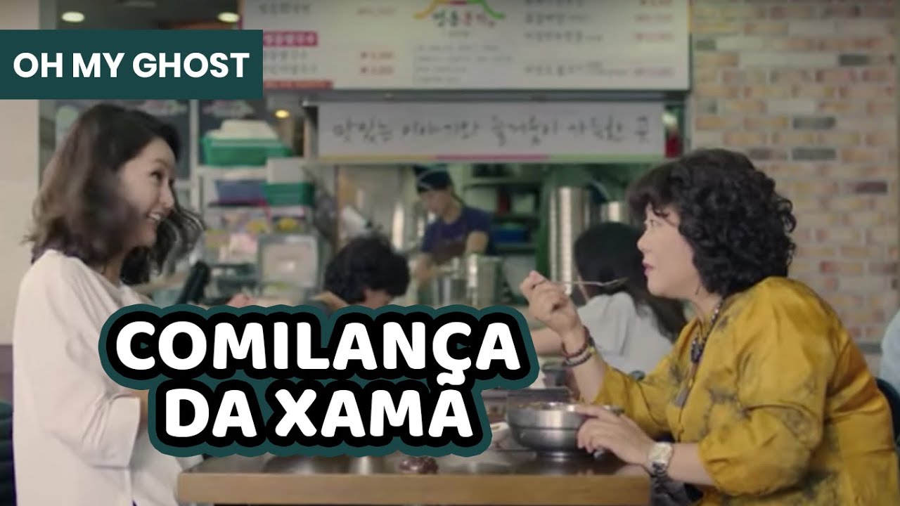 Oh My Ghost | Comilança da Xamã | Drama coreano legendado em português ...