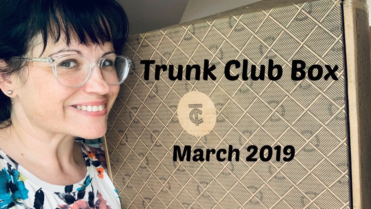 Trunk Club Box | March 2019 - YouTube