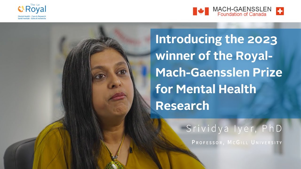 Dr. Srividya Iyer – Winner of the 2023 Royal-Mach Gaensslen Prize for Mental Health Research ...