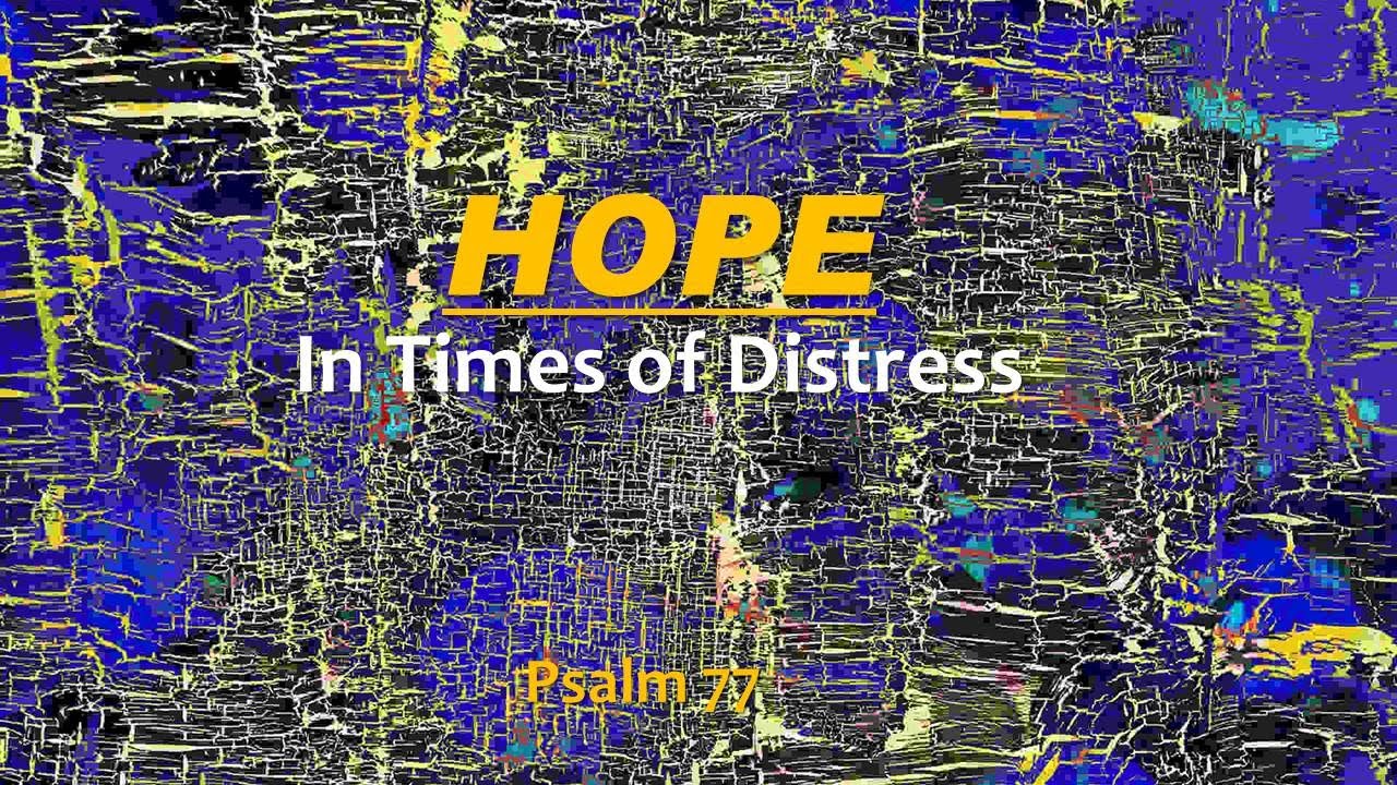 Worship: "Hope in times of Distress-Psalm 77" - Oct. 4, 2020 - YouTube