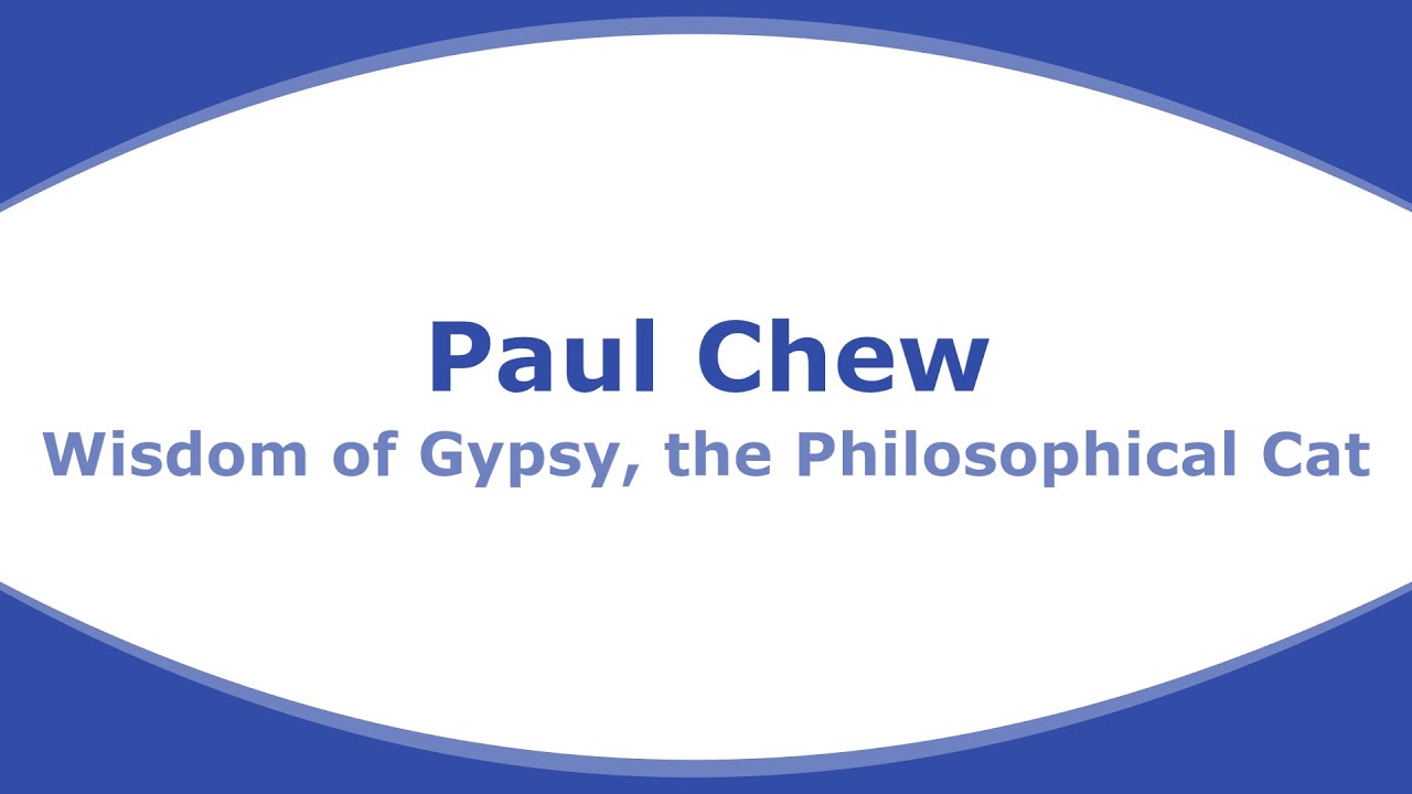 Paul Chew - The Wisdom of Gypsy, the Philosophical Cat - YouTube