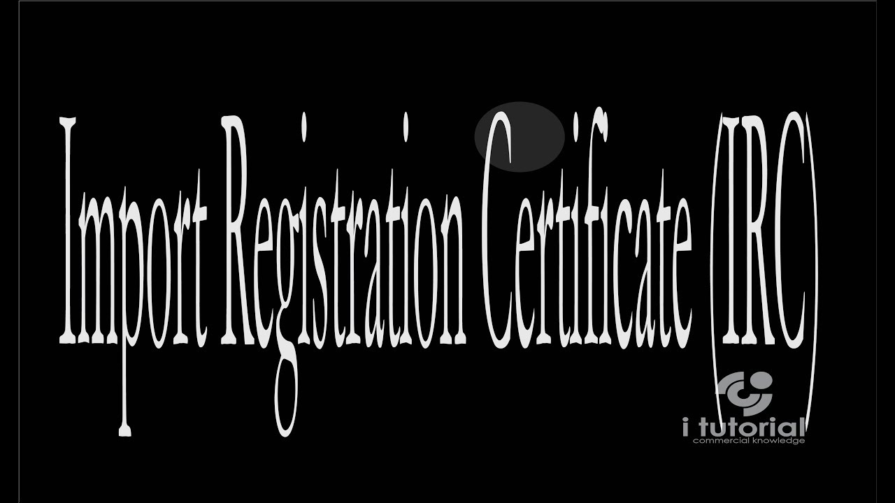 How to get Import Registration Certificate! Required Documents for ...