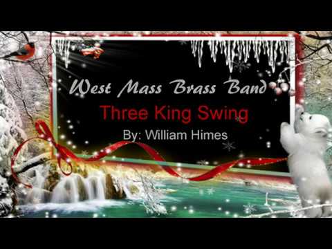 West Mass Brass - Three King Swing by William Himes - YouTube
