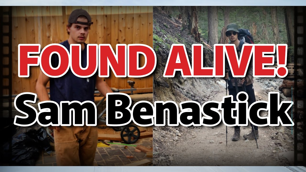 MISSING IN BC..FOUND ALIVE! Sam Benastick - YouTube