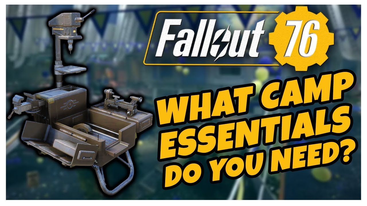 CAMP ESSENTIALS YOU NEED IN FALLOUT 76 | Fallout 76 - YouTube