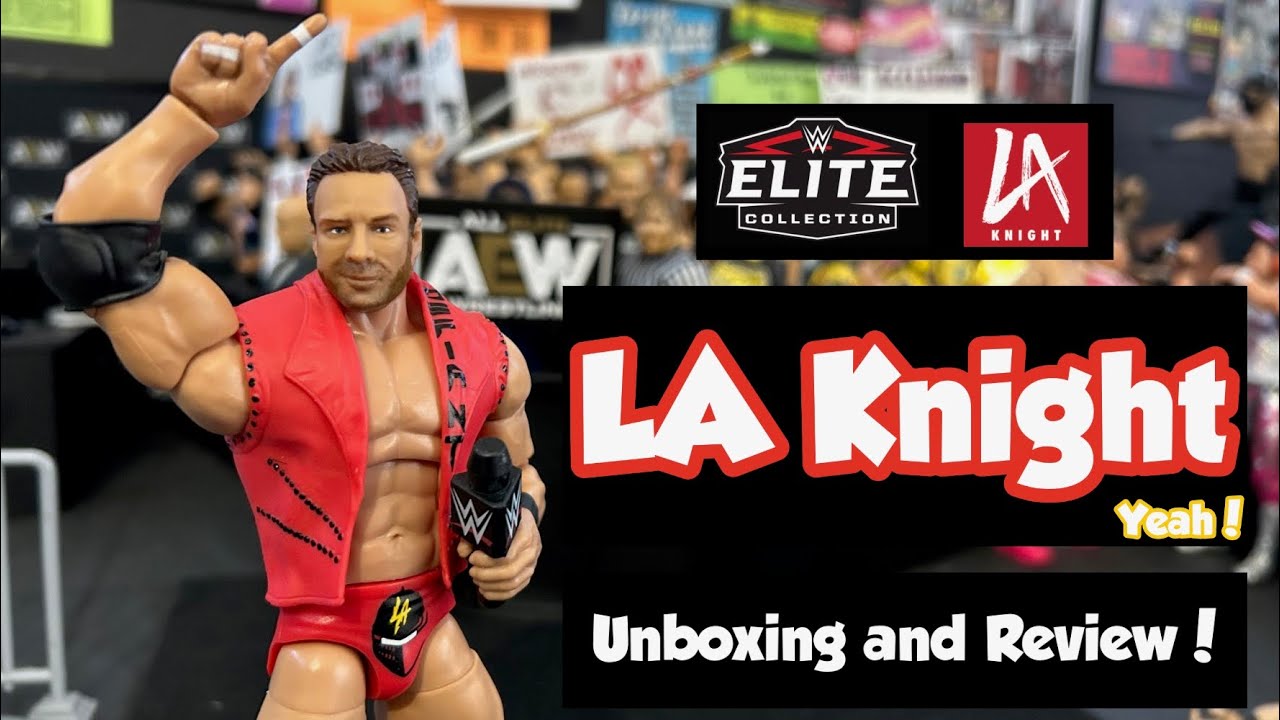 WWE Elite Series 108 LA Knight Unboxing & Review! - YouTube