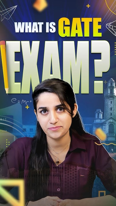 What Is GATE Exam? | Everything You Need to Know About GATE Exam 2025 ...