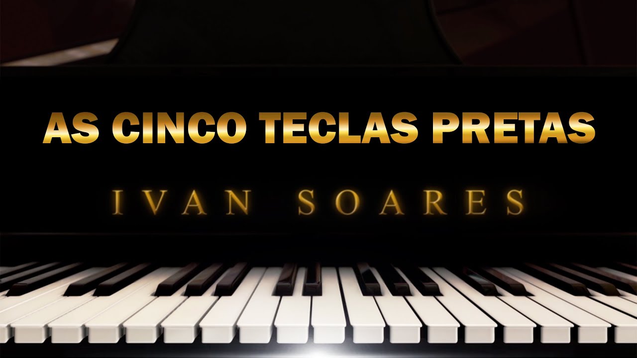 Aula #2 - As Cinco Teclas Pretas - Ivan Soares - YouTube