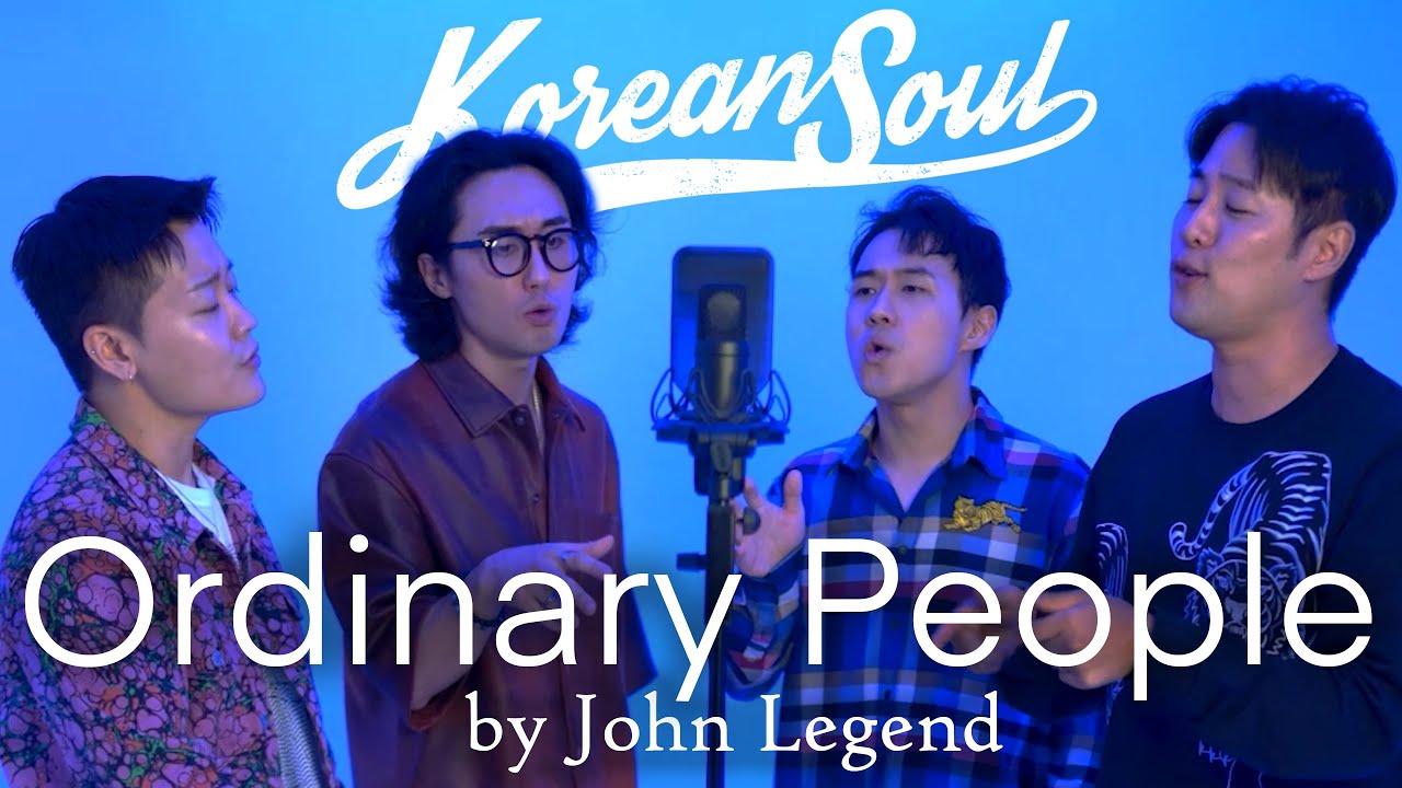 Ordinary People - John Legend (Covered by Korean Soul) - YouTube