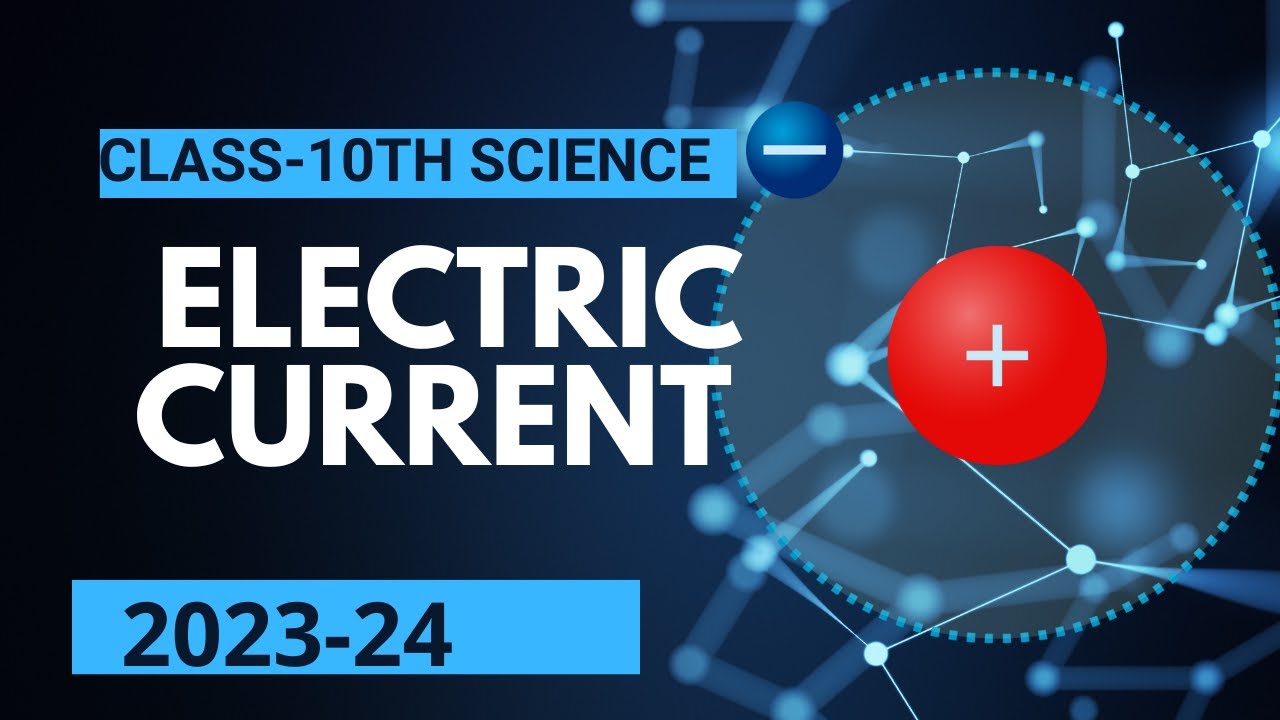 Electricity - 01 | Electric Charges and Current | Chapter 12 | NCERT | Class 10 | 2023-24 - YouTube