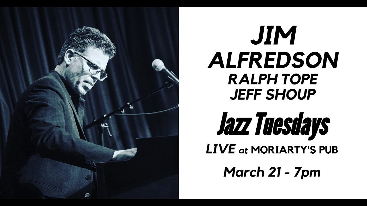 Jazz Tuesdays w/ Jim Alfredson, Ralph Tope, Jeff Shoup (3/21/23) - YouTube