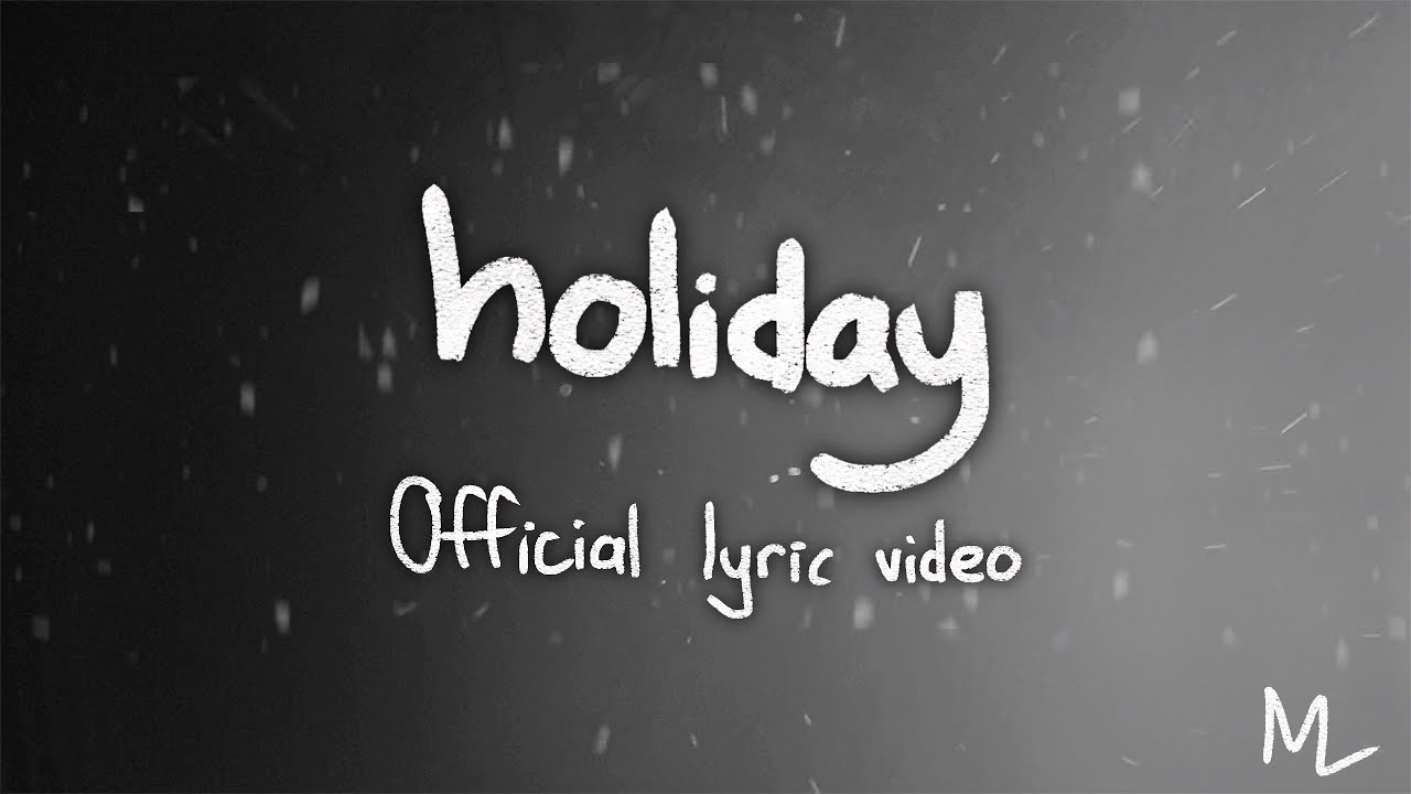 holiday (Official Lyric Video) - YouTube