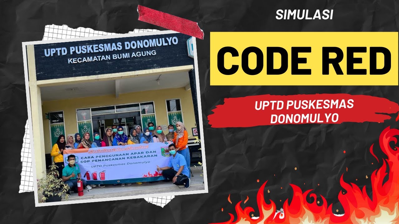 SIMULASI CODE RED (KEBAKARAN) UPTD PUSKESMAS DONOMULYO KECAMATAN BUMI ...