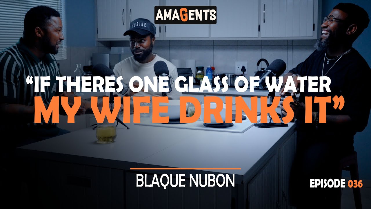 AMAGENTS with Penson Mlotshwa: Blaque Nubon, Self-Awareness, Marriage ...