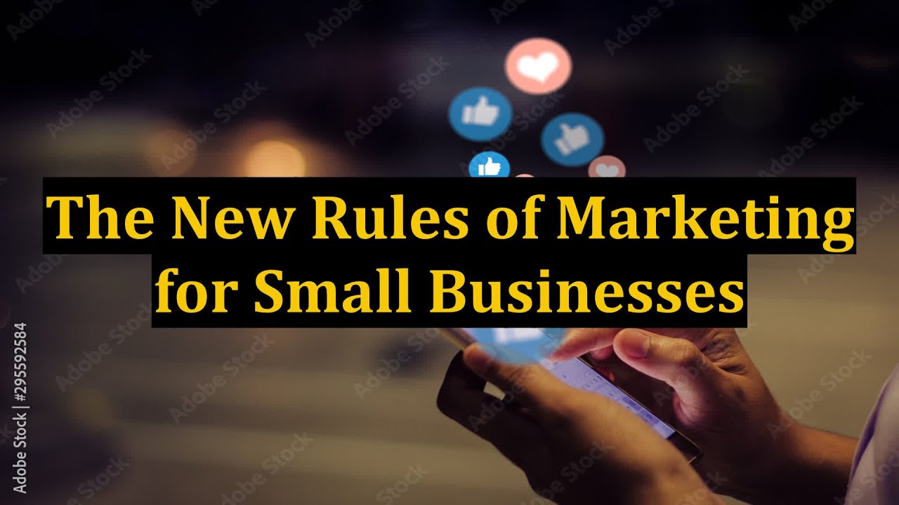 The New Rules of Marketing for Small Businesses - YouTube
