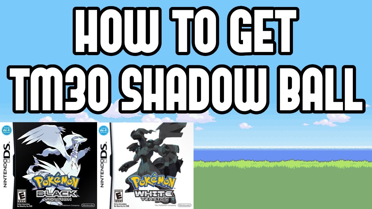 How to Get TM30 Shadow Ball in Pokemon Black/White - YouTube