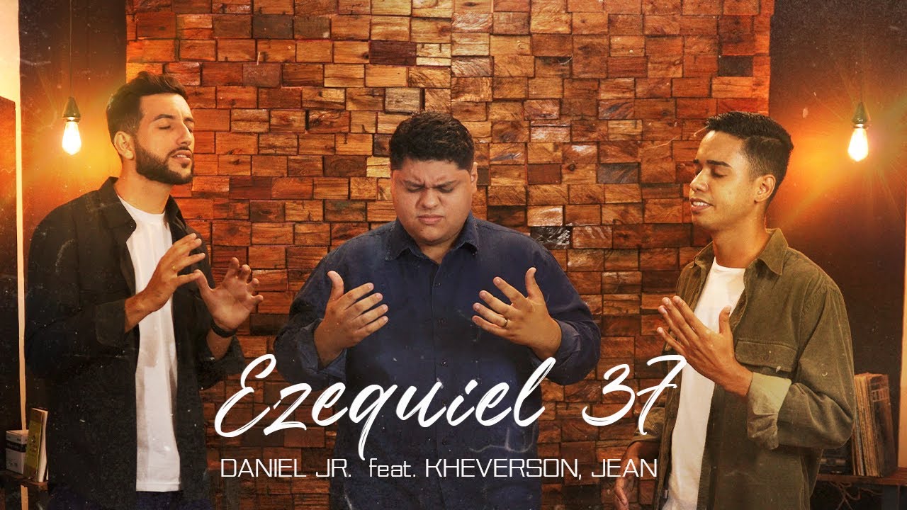 Daniel Junior feat. Kheverson e Jean - Ezequiel 37 (Clipe Oficial ...