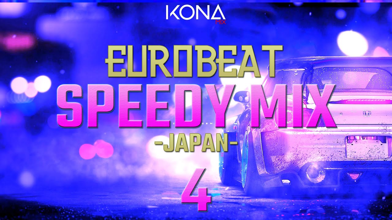 Eurobeat -SPEEDY MIX 4- Japan - YouTube