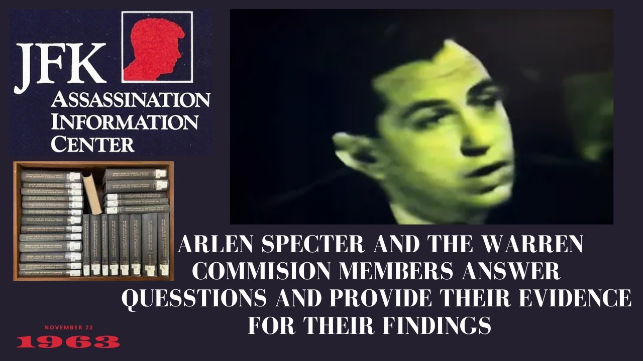 JFK Assassination: Arlen Specter and the Warren Commission (Very Early ...