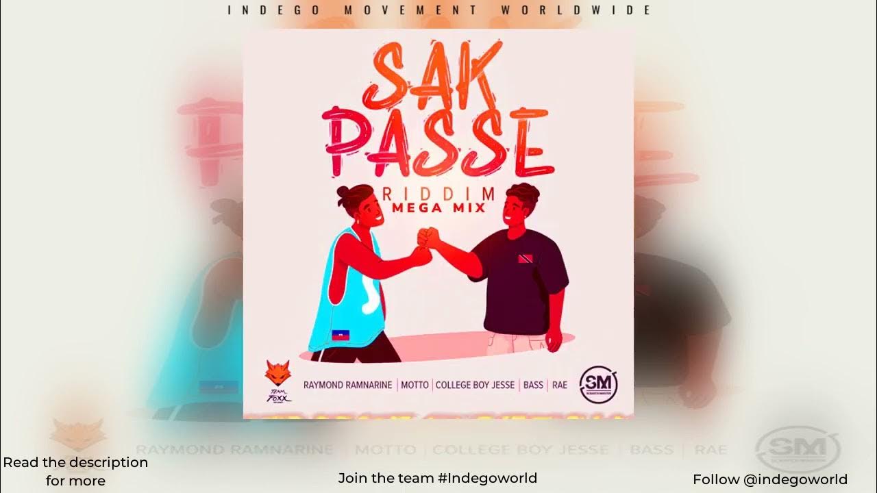 Sak Passe Riddim Mega Mix - Motto | College Boy Jesse | Rae | Bass | Raymond Ramnarine | 2023 ...