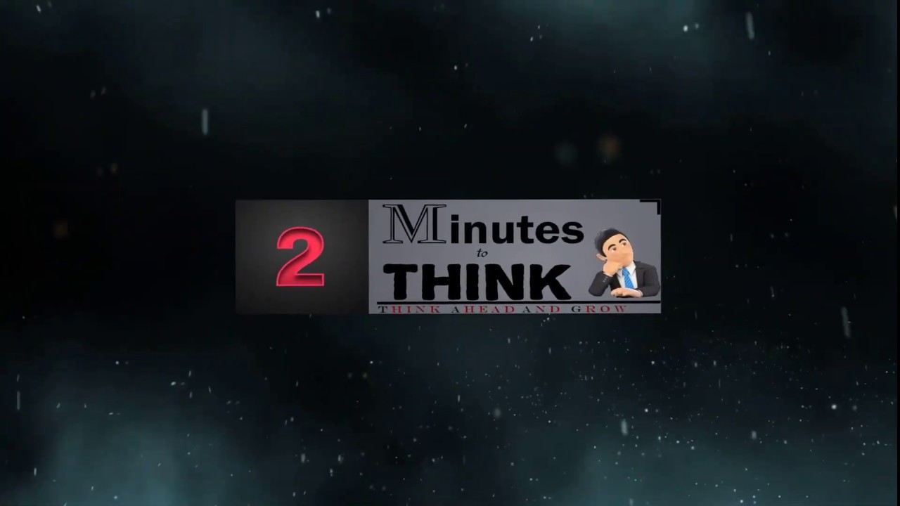 2 Minutes to Think - YouTube