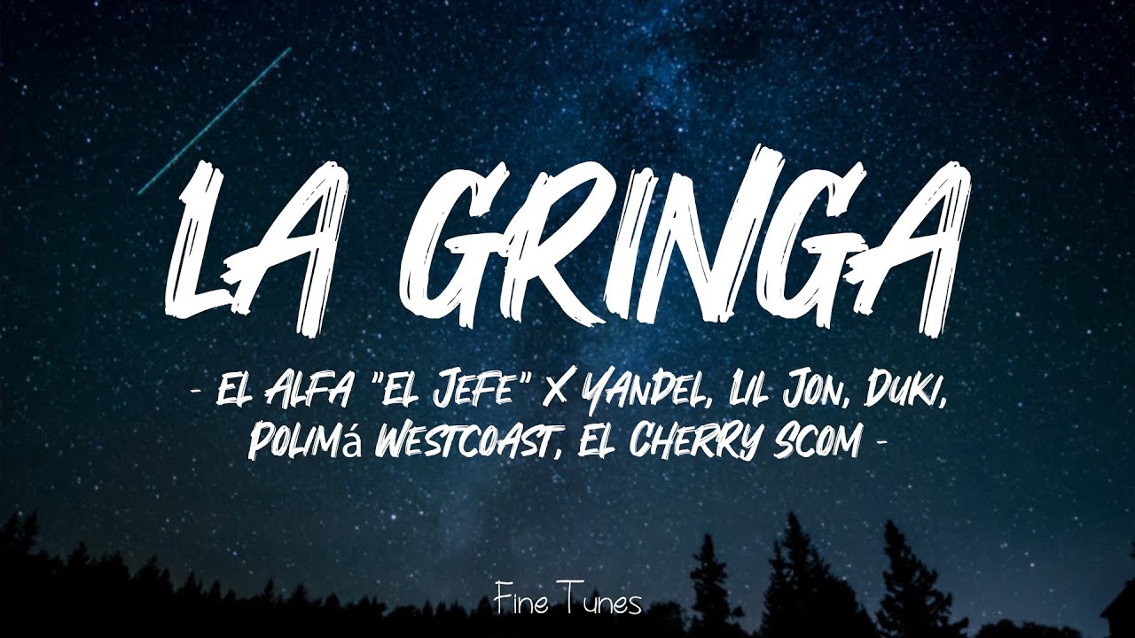 LA GRINGA (Letra\Lyrics) El Alfa "El Jefe" x Yandel, Lil Jon, Duki ...
