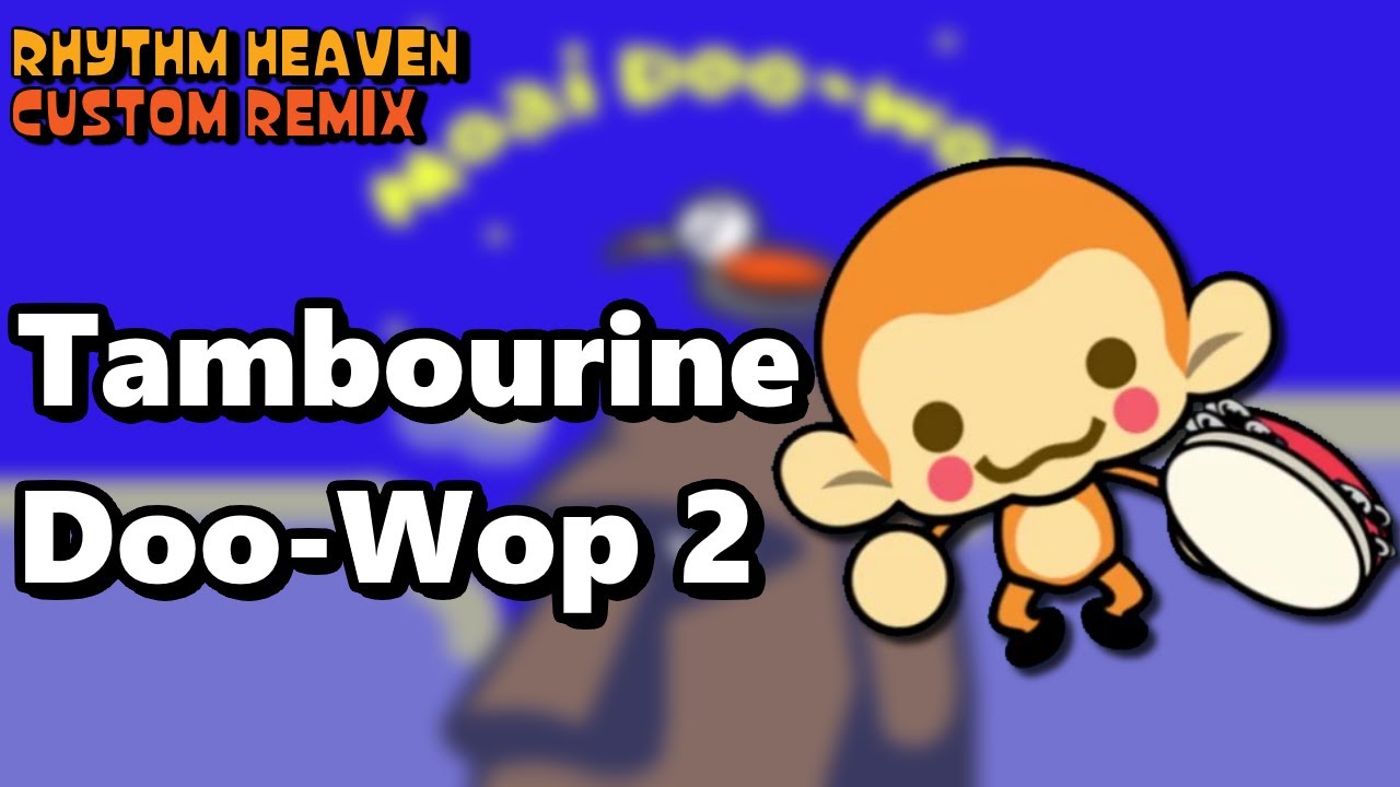 Tambourine Doo-Wop 2 (REMAKE) - Rhythm Heaven Custom Game - YouTube