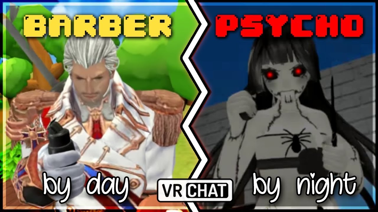 [ VR Chat ] Barber by day Psycho by night - YouTube