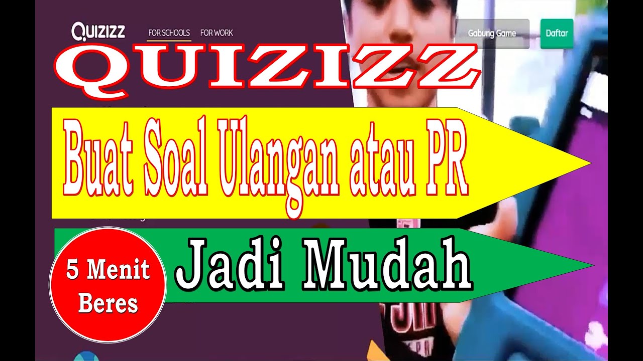 Tutorial QUIZIZZ Mudah dan Cepat Membuat Soal Ulangan/PR untuk Siswa ...