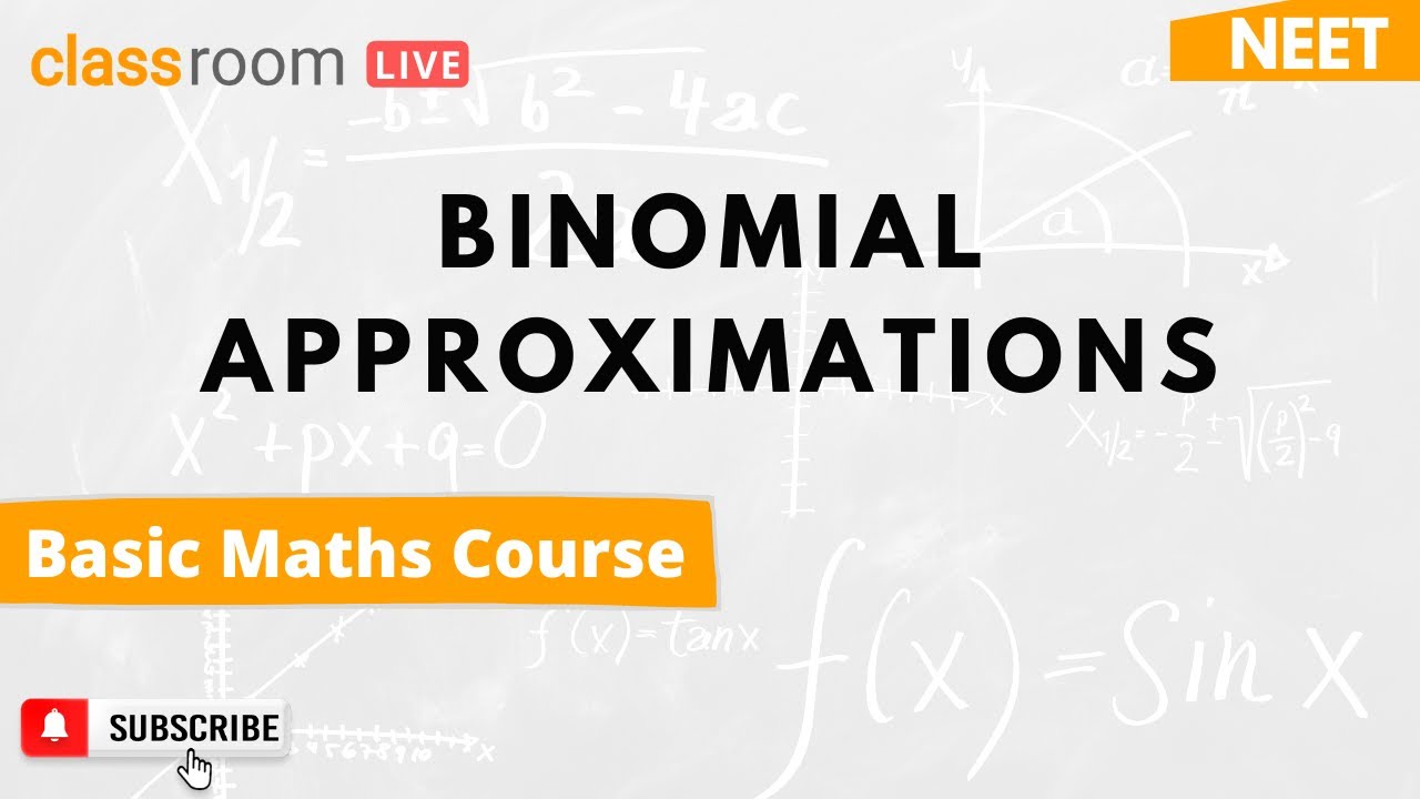 L-8 Binomial Approximation Class 11 Physics | Mathematical Tools | NEET | Classroom - YouTube