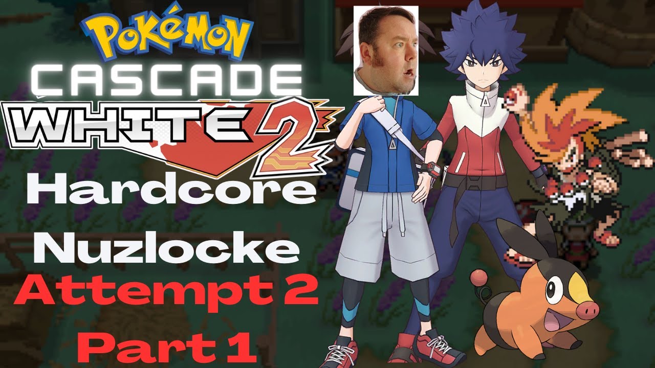 New Attempt, New Team! - Cascade White 2 Hardcore Nuzlocke: Attempt 2, Part 1 - YouTube
